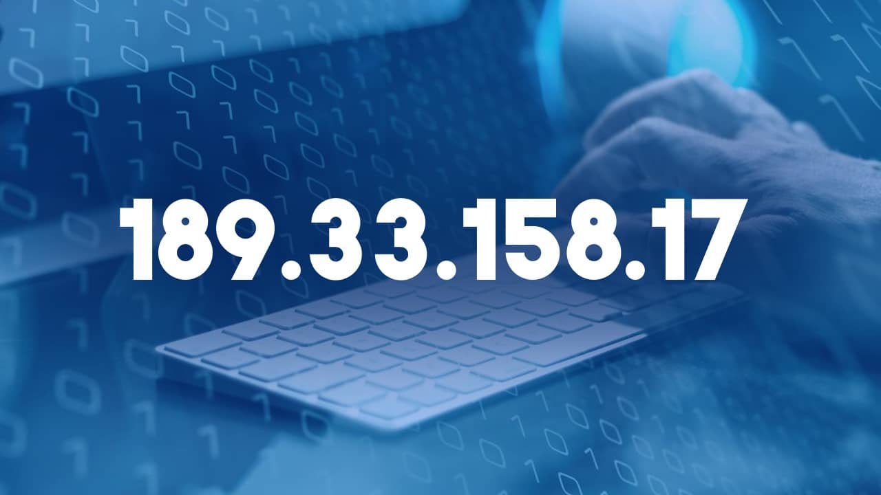 Adresse IP 189.33.158.17 : dans quel pays est-elle située